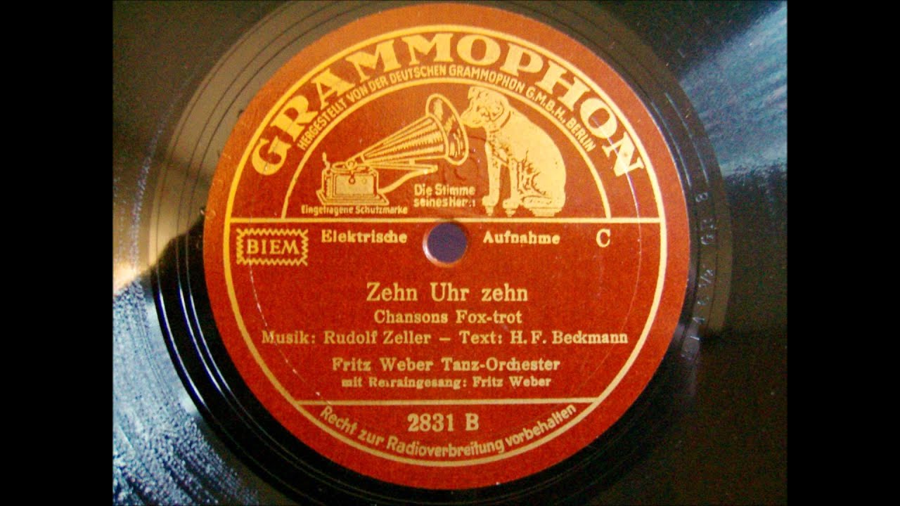 Orchester Fritz Weber - Zehn Uhr zehn - Chanson Foxtrot - Gesang Fritz ...
