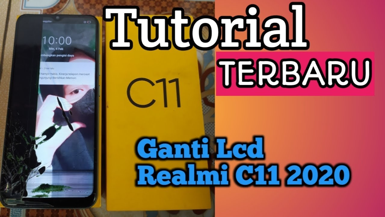 Cara Ganti Lcd Realmi C11 2020 terbaru 2024 - YouTube