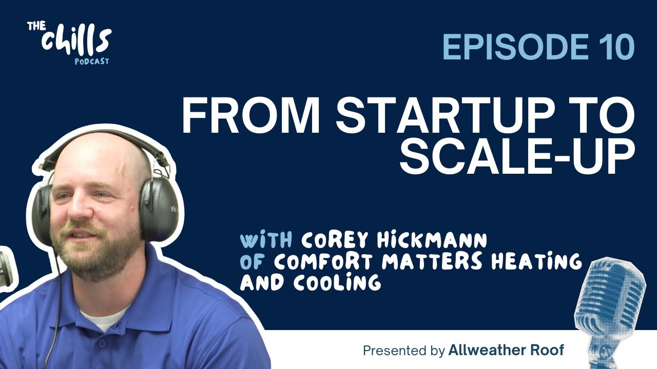 Ep 10 - From Startup to Scale-Up with Corey Hickmann - YouTube