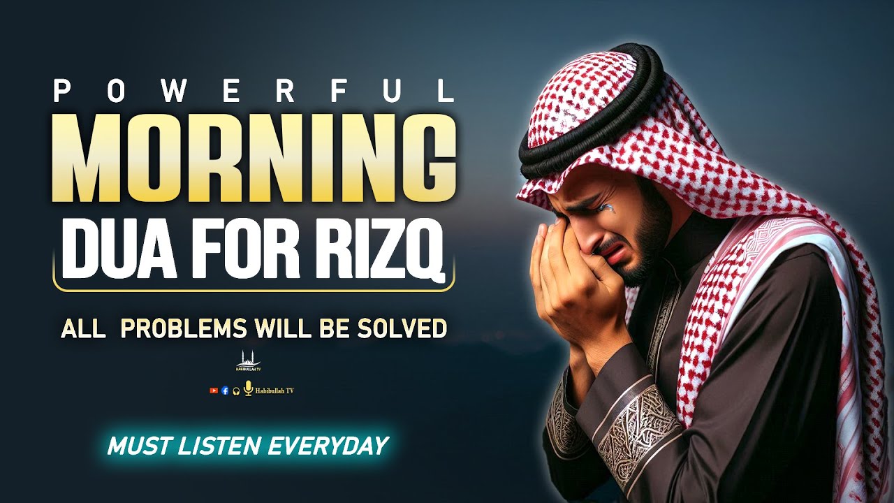 Beneficial DUA For Morning | Rizq And Protection, Job, Business,To ...