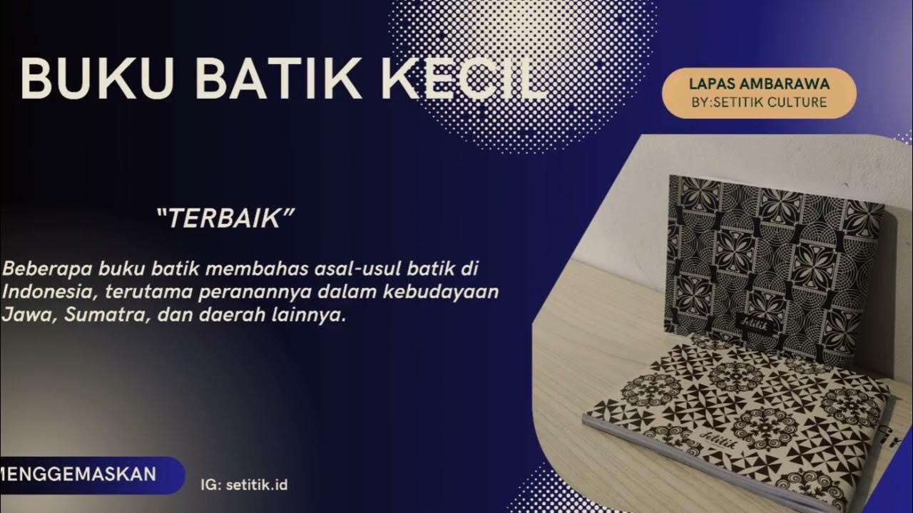 TERIMUT, CALL WA 0818-0244-4243 Buku Batik Kecil - YouTube