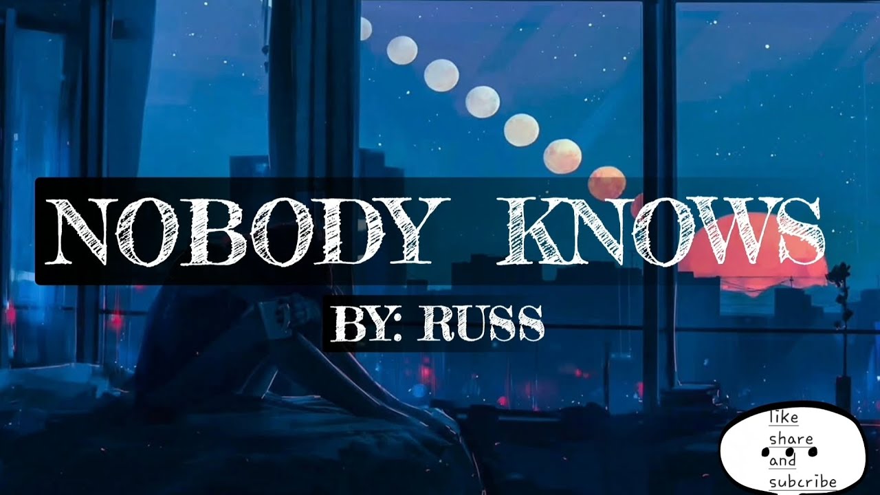 Nobody Knows - Russ || Lyrics Video - YouTube
