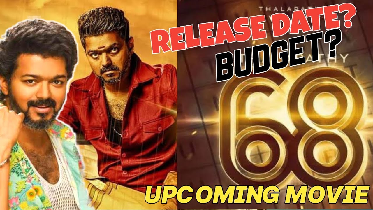 THALAPATHY 68_VIJAY UPCOMING MOVIE RELEASE DATE? || BUDGET? || Vijay ...