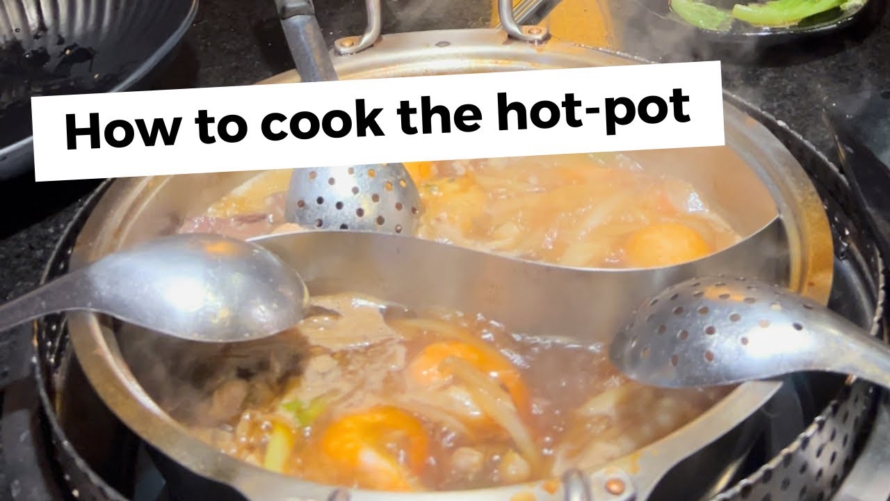 How to cook the hot-pot / Come cucinare l’ hot-pot - YouTube