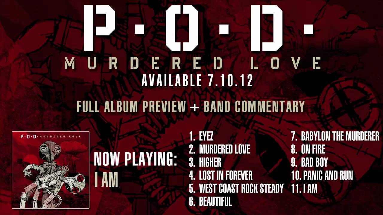 P.O.D. - Murdered Love Album Preview - I Am - YouTube