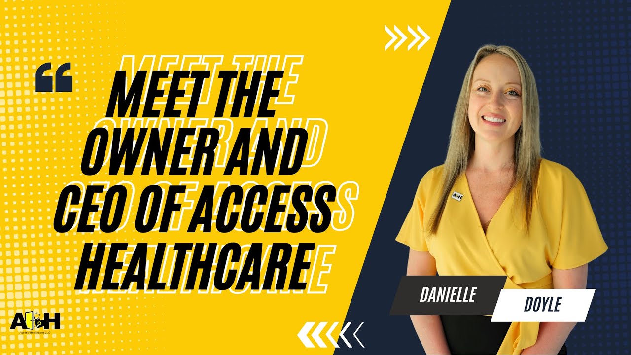 Get To Know the Owner and CEO of Access Healthcare – Danielle Doyle - YouTube