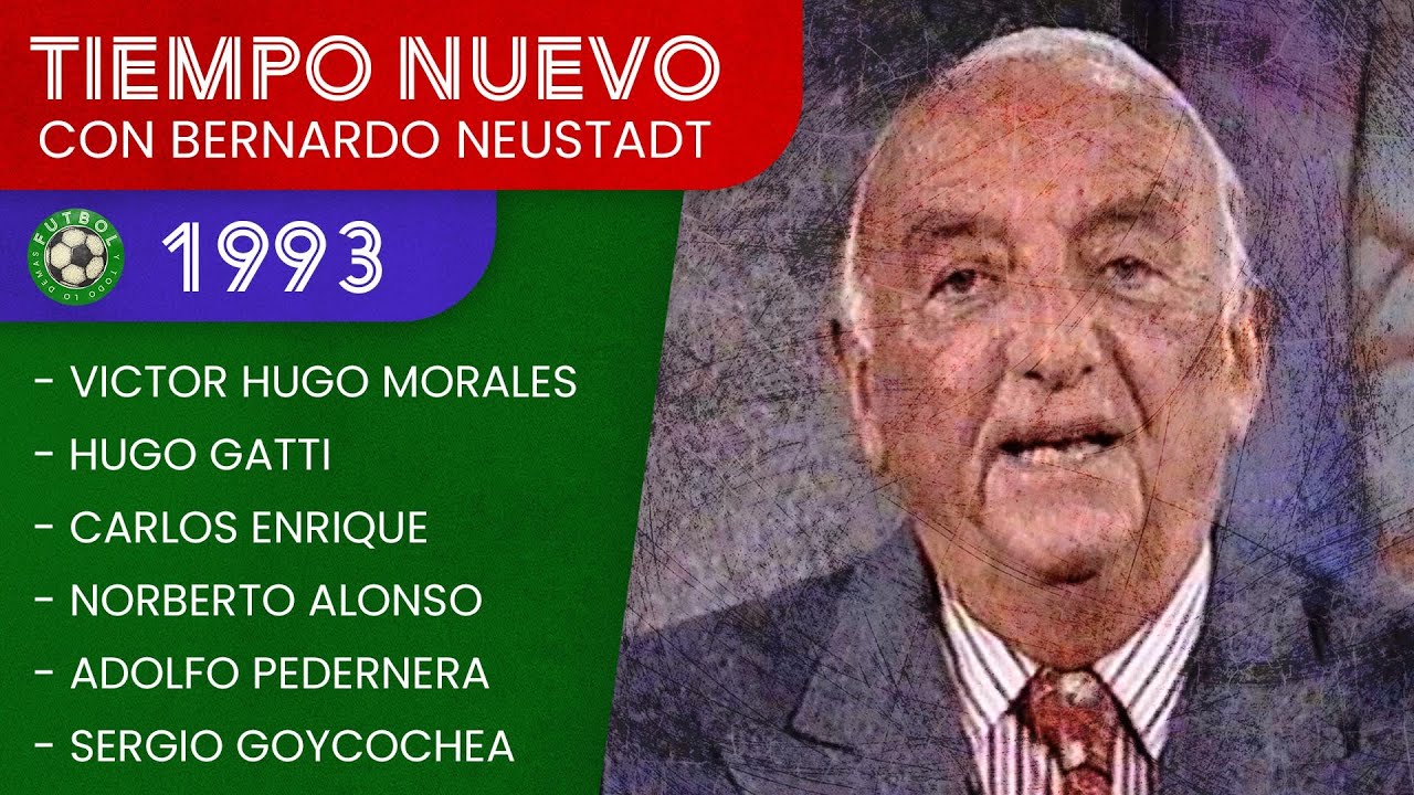 Tiempo Nuevo | Hugo Morales, Sergio Goycochea, Bernardo Neustadt, Gatti ...