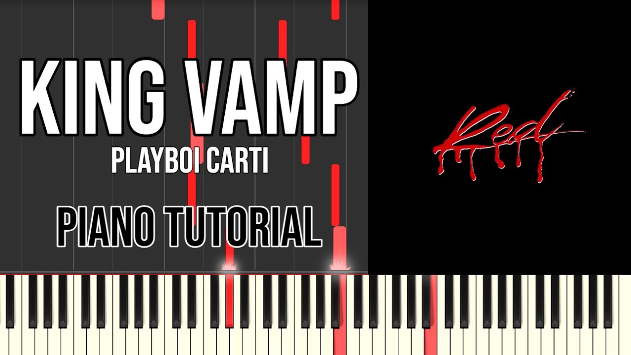 King Vamp - Playboi Carti PIANO TUTORIAL - YouTube