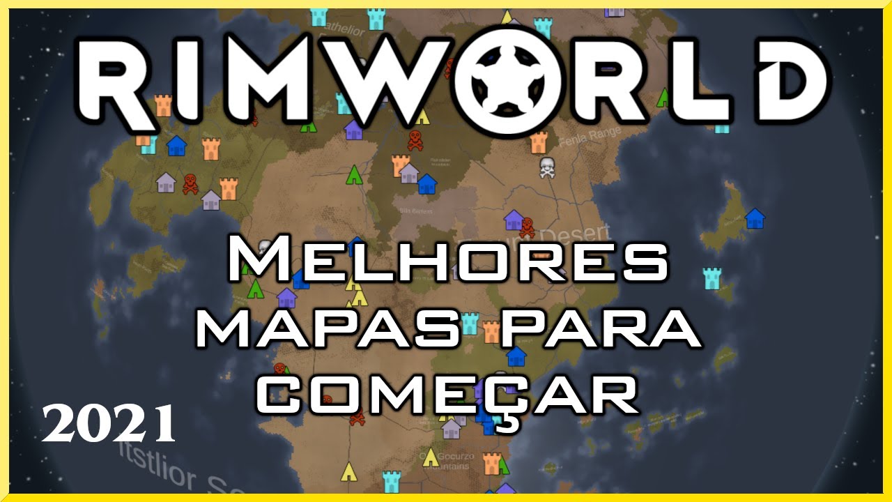 🗺️ Rimworld - Melhores mapas para começar 2021 - YouTube