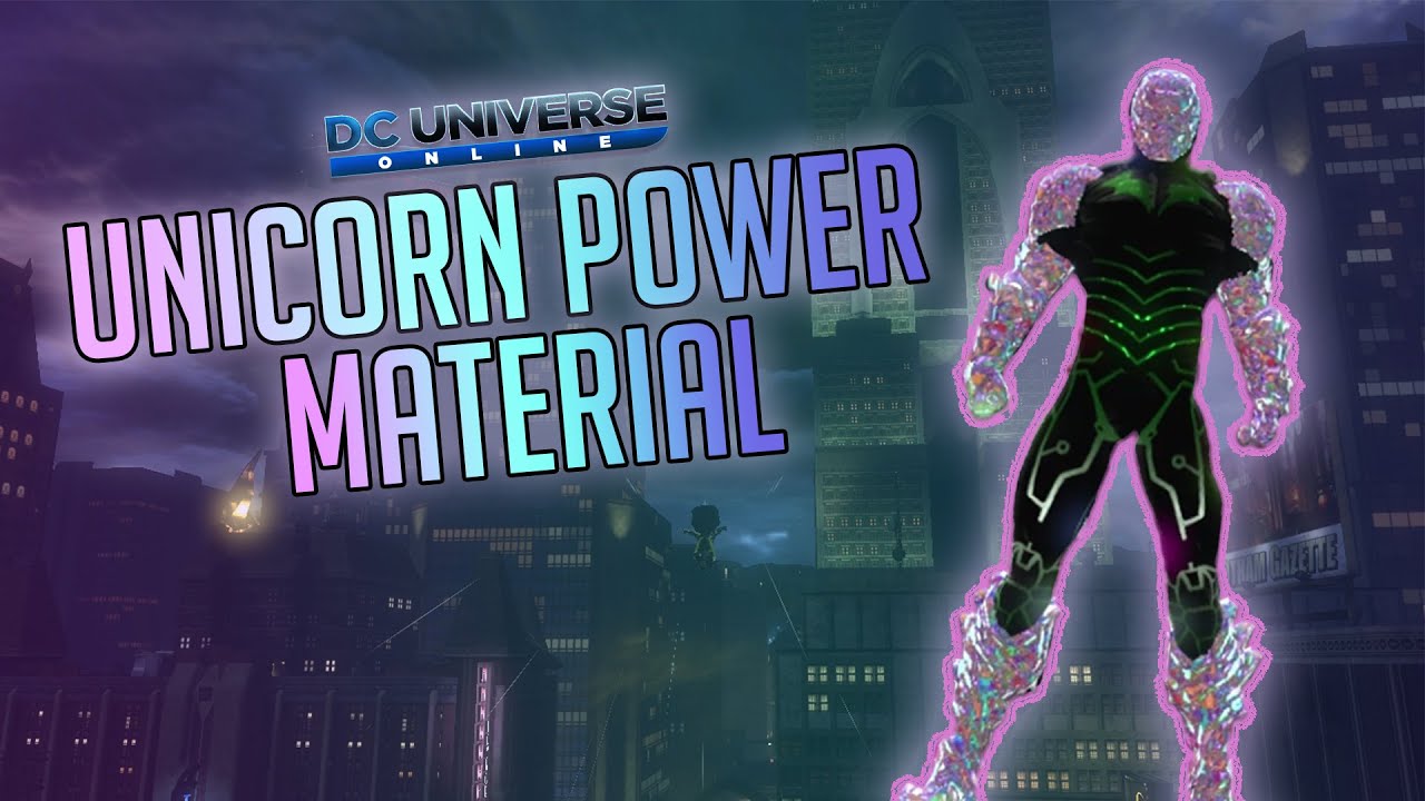 DCUO - Unicorn Power Material *2019 Review* - YouTube