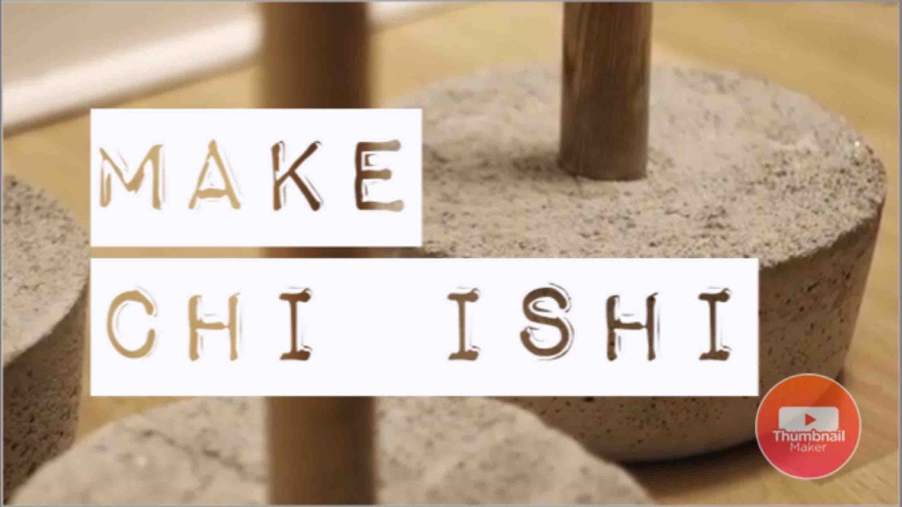 How to make your own Chi Ishi nowadays - YouTube