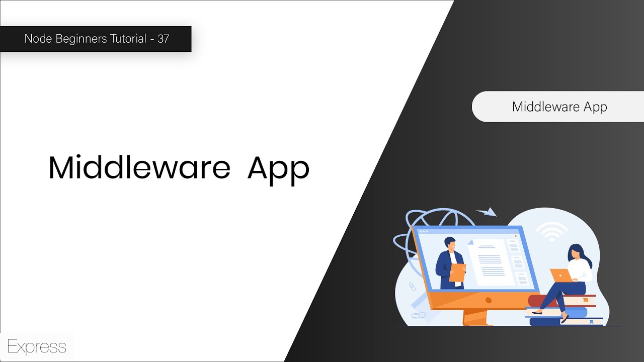 Start Creating Middleware Application - Node Middleware App - 37 - YouTube