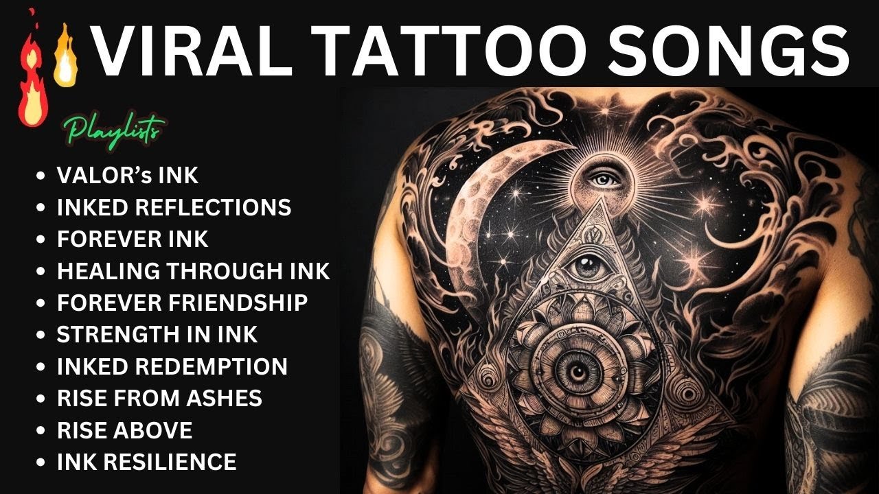 The Best & Epic Viral Tattoo Songs Specially Crafted for Tattoo Lovers ...