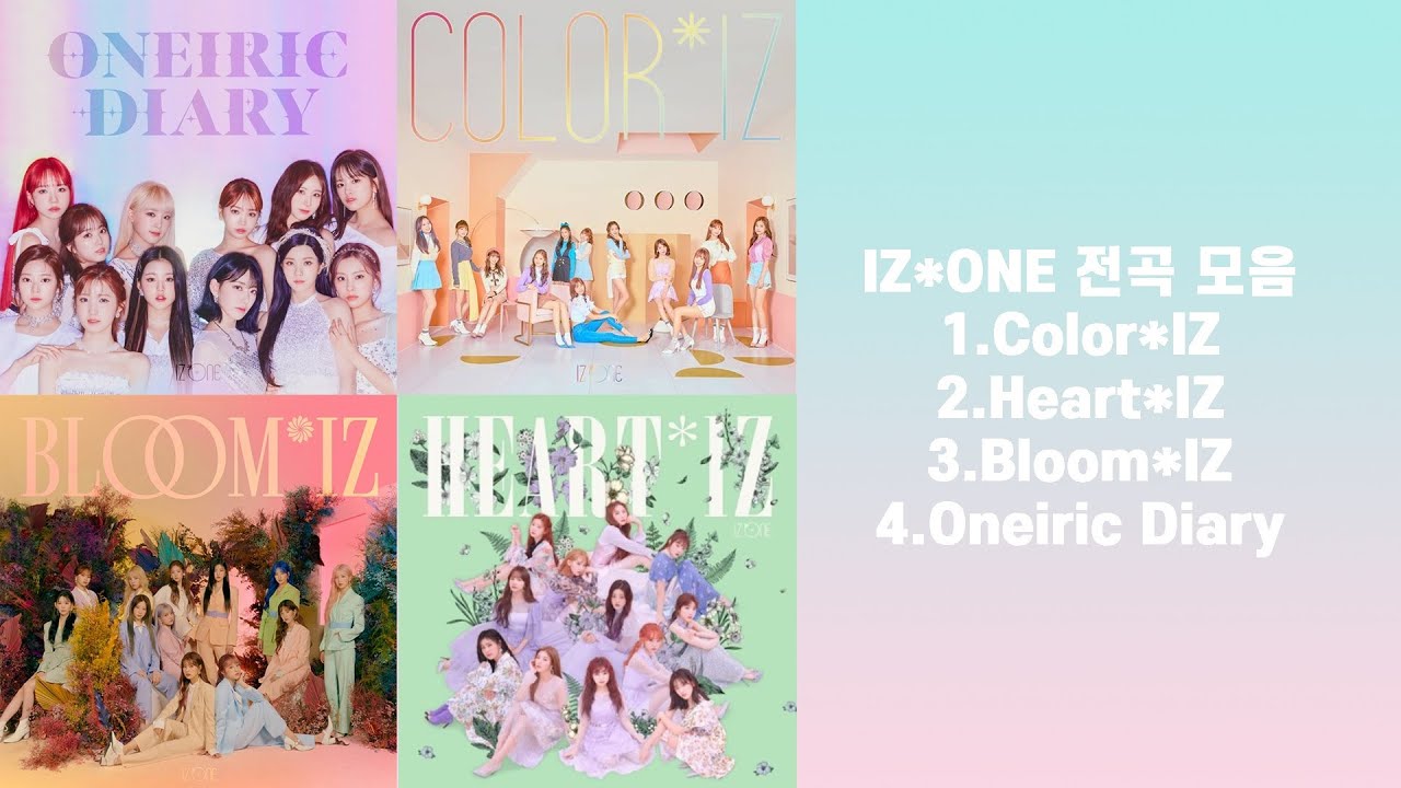 [전곡 듣기/Full Album] IZ*ONE(아이즈원) - 모든곡 모음(Color*IZ ~ Oneiric Diary ...