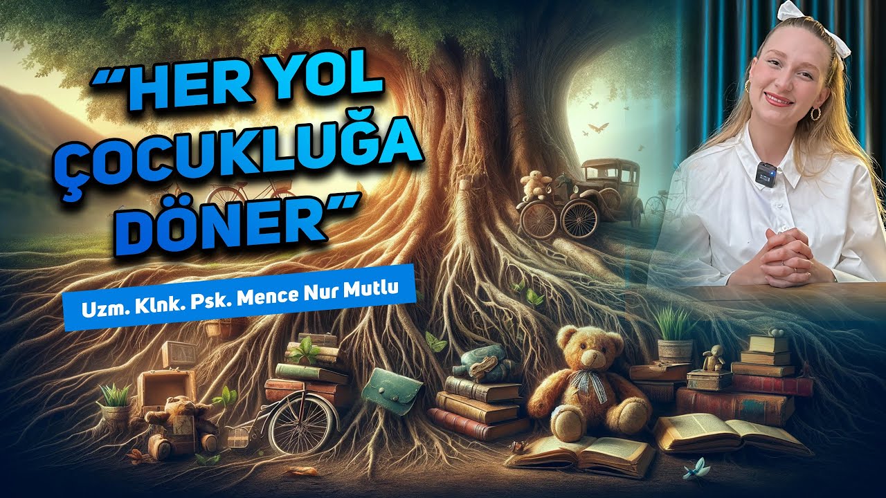 Derinden Anılar Çocukluk Ana Vatanımızdır | Uzm. Klnk. Psk. Mence Nur ...