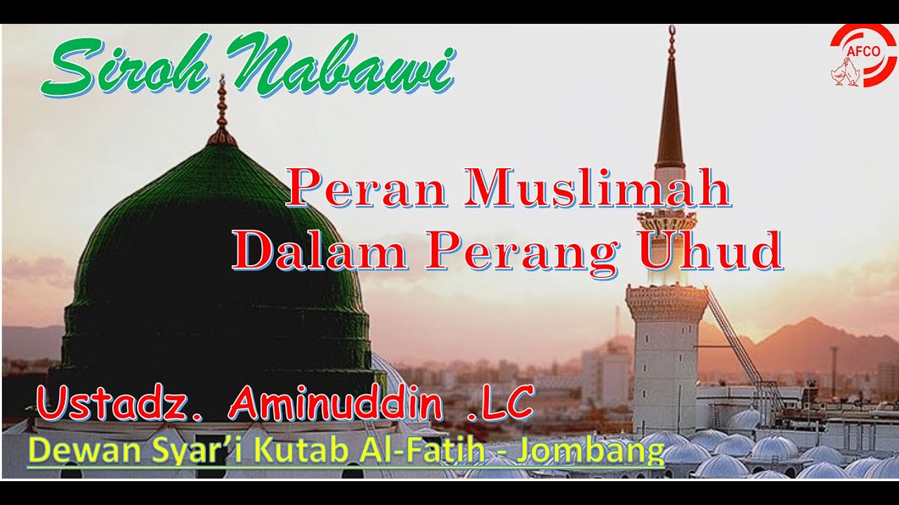 Live Stream - Kajian Siroh Nabawi (Peranan Muslimah Dalam Perang Uhud ...