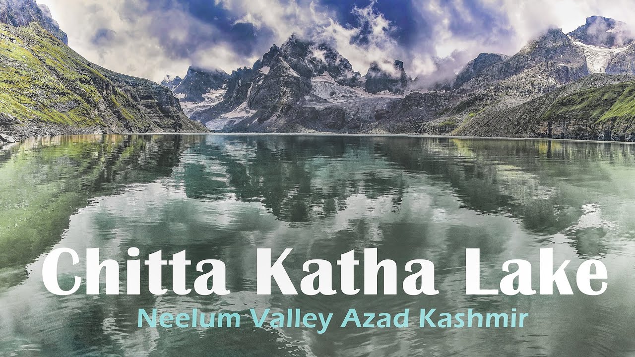 Chitta Katha Lake | An Unforgettable Place | Muzaffarabad - YouTube