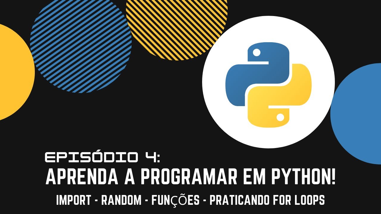 Episódio 4: Aprenda a Programar em Python! - import - random - funcoes ...