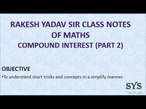 COMPOUND INTEREST PART-2 RAKESH YADAV SIR CLASS NOTES MATHS - YouTube