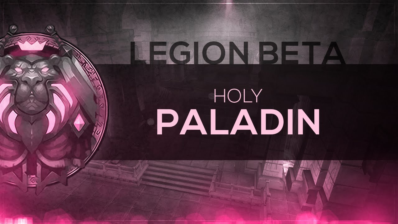 FinalBossTV - WoW LEGION Beta | Holy Paladin [1st Pass] - YouTube
