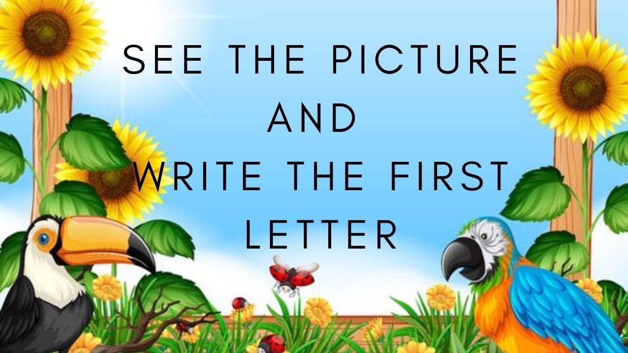 See the Picture and Write the First Letter || Kindergarten || - YouTube