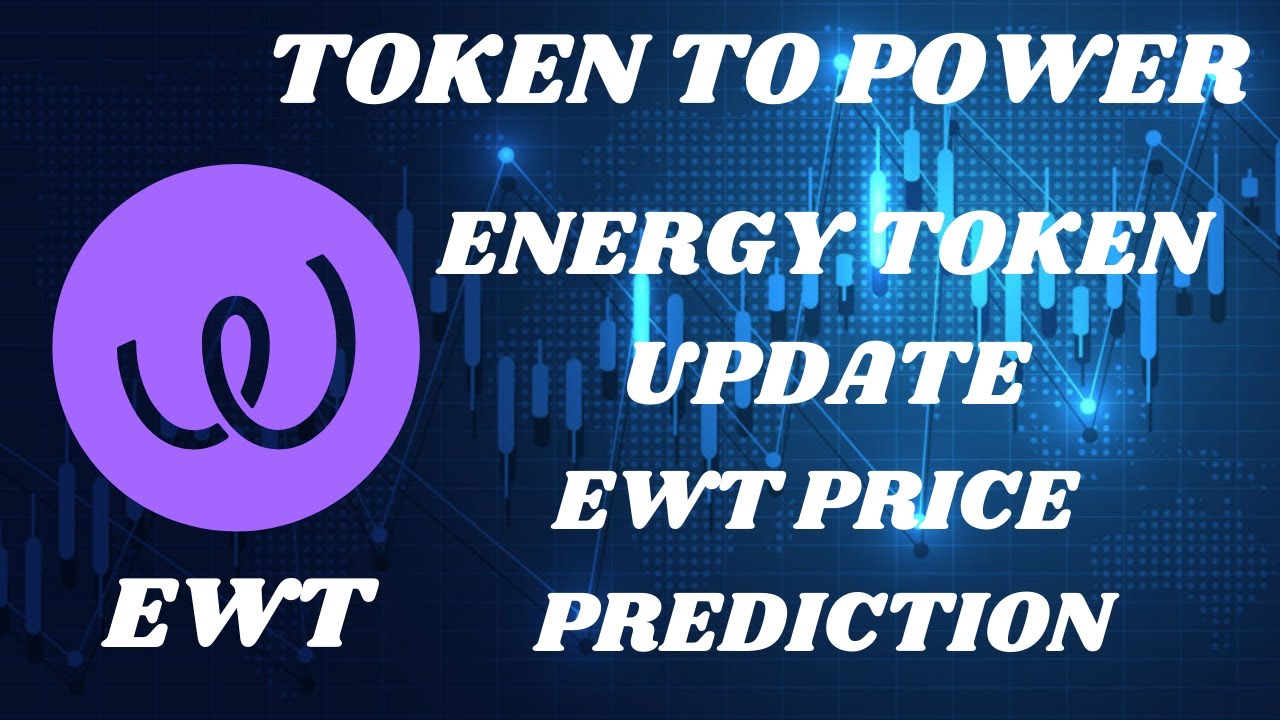 Energy Web (EWT) Review | Energy Web Token | Token To Power | EWT Price ...