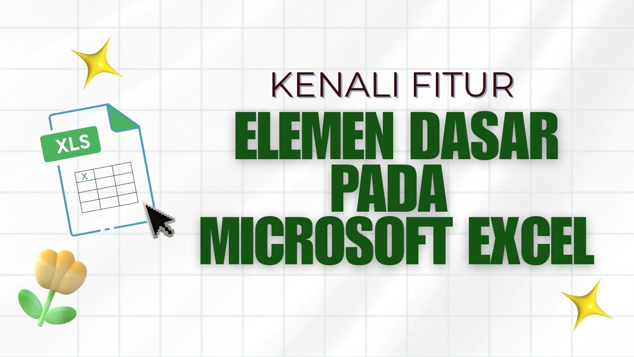Mengenali Elemen dasar pada Microsoft Excel (Row, Kolom, Sel, dll ...