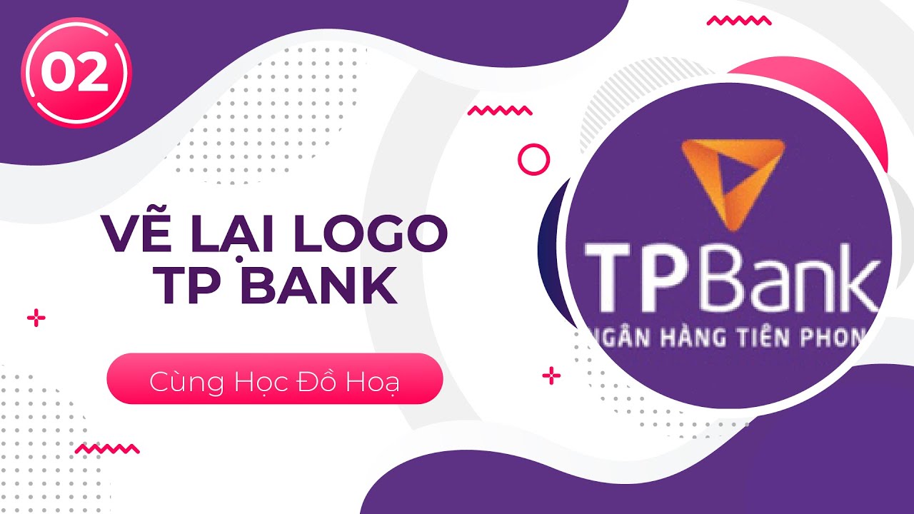 Hướng Dẫn Vẽ Lại LOGO TP Bank bằng ILLUSTRATOR | Cùng Học Đồ Hoạ - YouTube