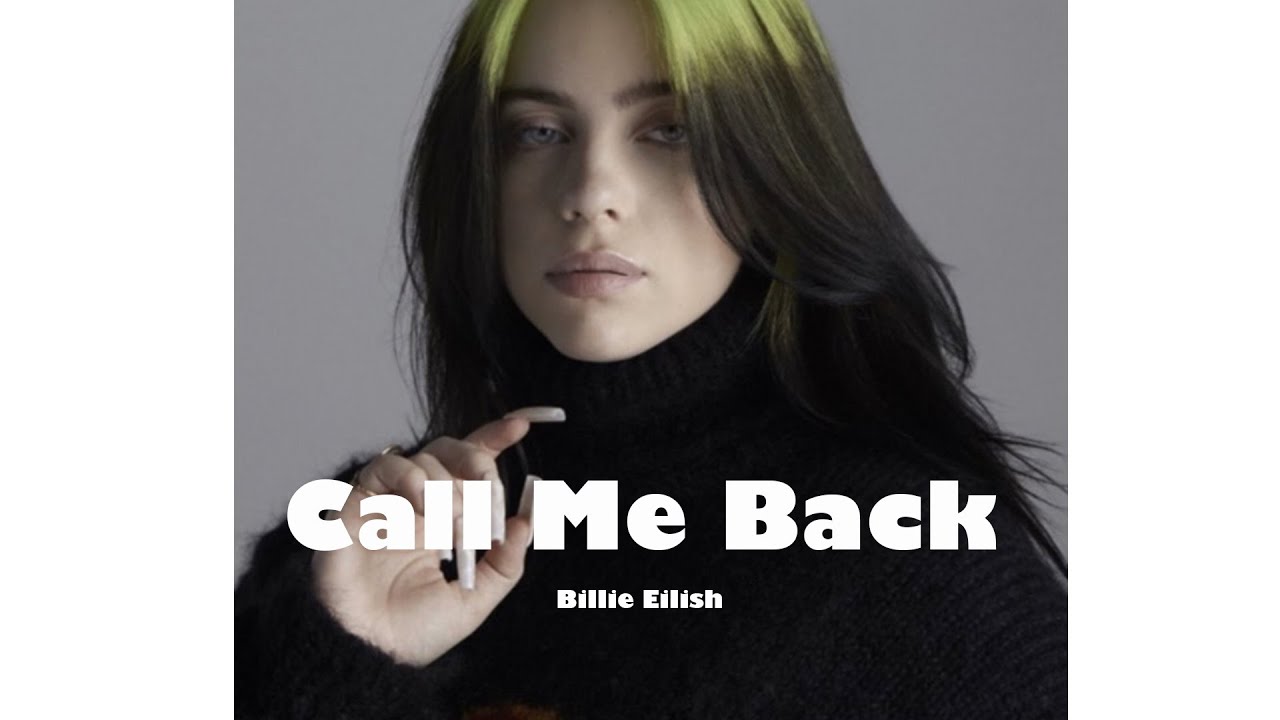 Billie Eilish - Call me back (lyrics) - YouTube