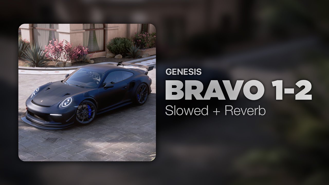 genesis - bravo 1-2 // slowed & reverb - YouTube