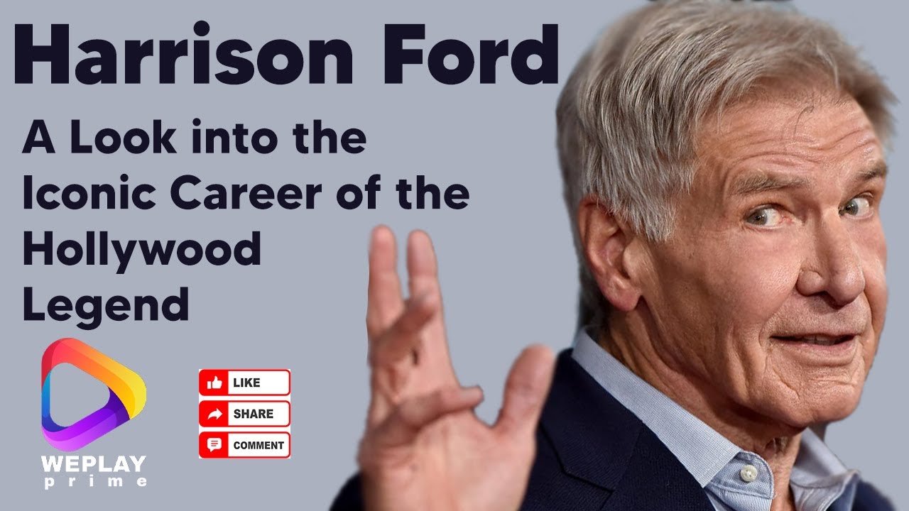 "Harrison Ford: A Look into the Iconic Career of the Hollywood Legend ...