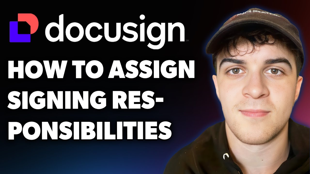 How to Assign Signing Responsibilities Docusign (Full 2025 Guide) - YouTube