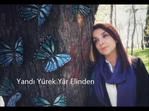 Yandı Yürek Yar Elinden/ Adile Kurt KARATEPE