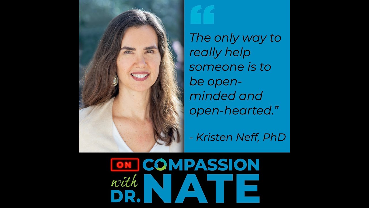 Nate's Top Three Takeaways: OnCompassion #41: Kristen Neff - Fierce ...