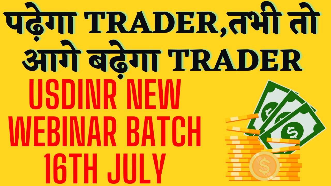 REGISTER NOW FOR USDINR NEXT WEBINAR BATCH STRATING ON 16 JULY #usdinr ...