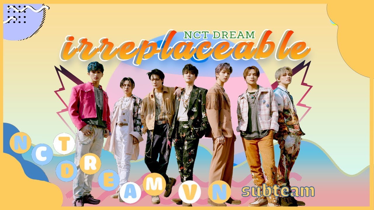[VIETSUB] NCT DREAM - Irreplaceable (Main character) - YouTube