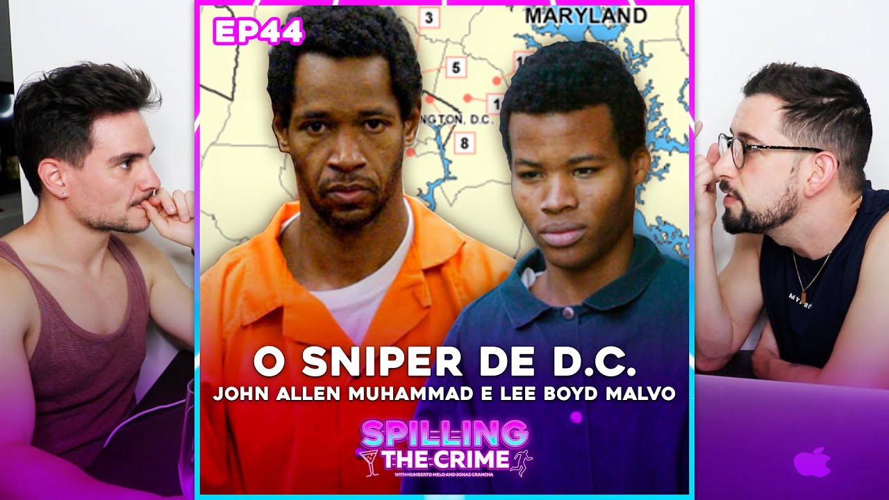 44: O Sniper de D.C. - John Allen Muhammad e Lee Boyd Malvo - Spilling the Crime - YouTube