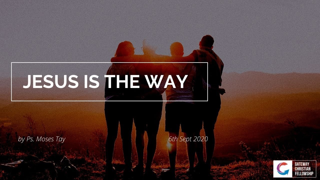 Sunday Celebration Service 6th Sept 2020 - Jesus Is The Way by Ps ...