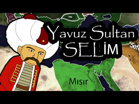 Yavuz Sultan Selim - Çaldıran Savaşı - Memlüklülerin Yıkılışı - Mısır'ın Fethi