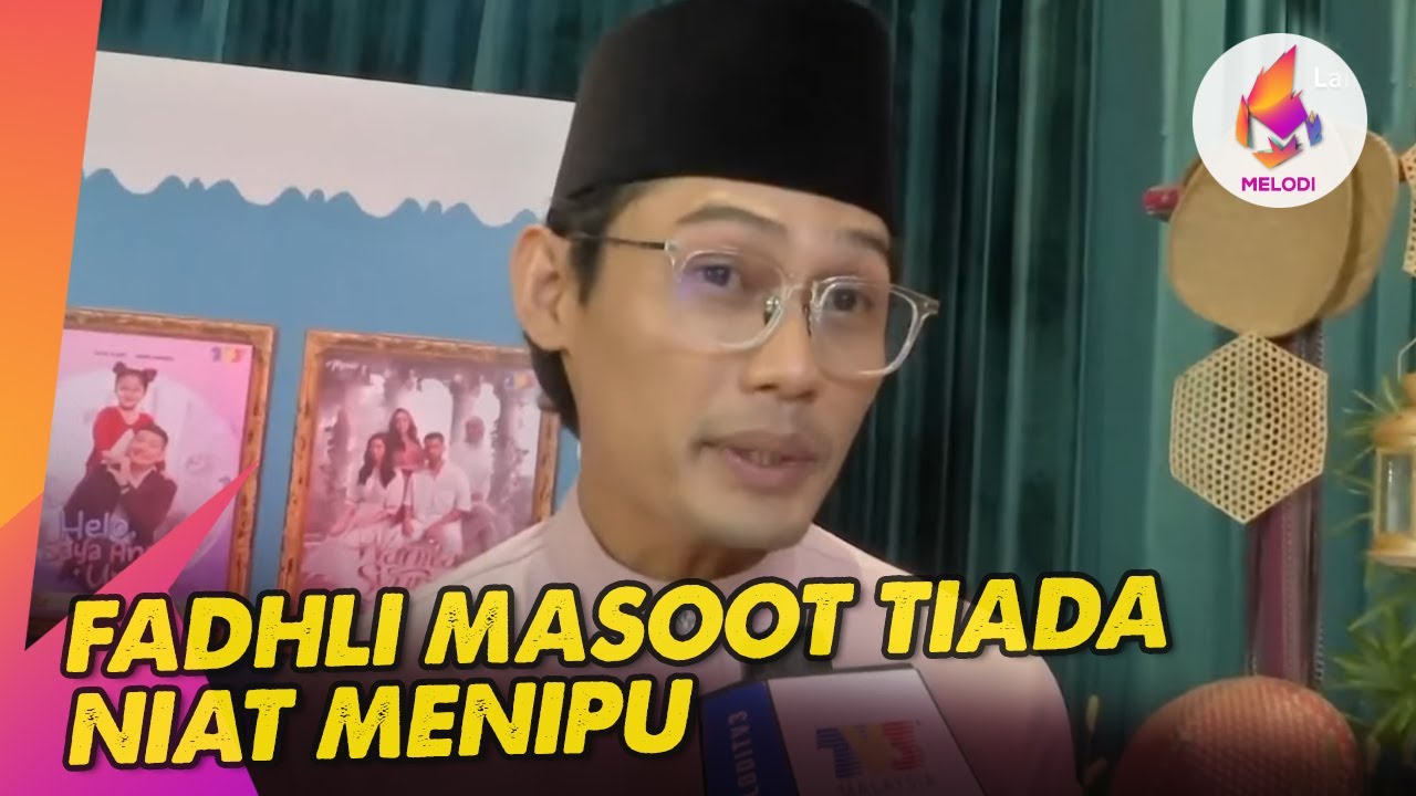 Fadhli Masoot tiada niat menipu | Melodi (2024) - YouTube