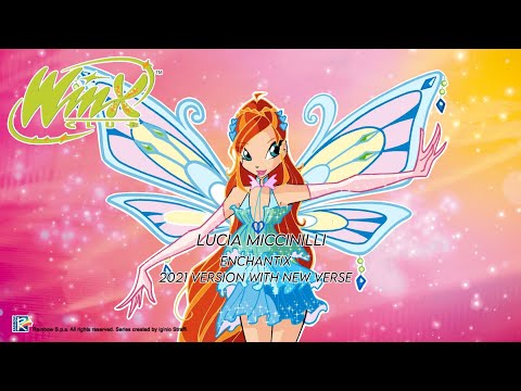 Winx Club, Lucia Miccinilli - Enchantix (2021 Version With New Verse)