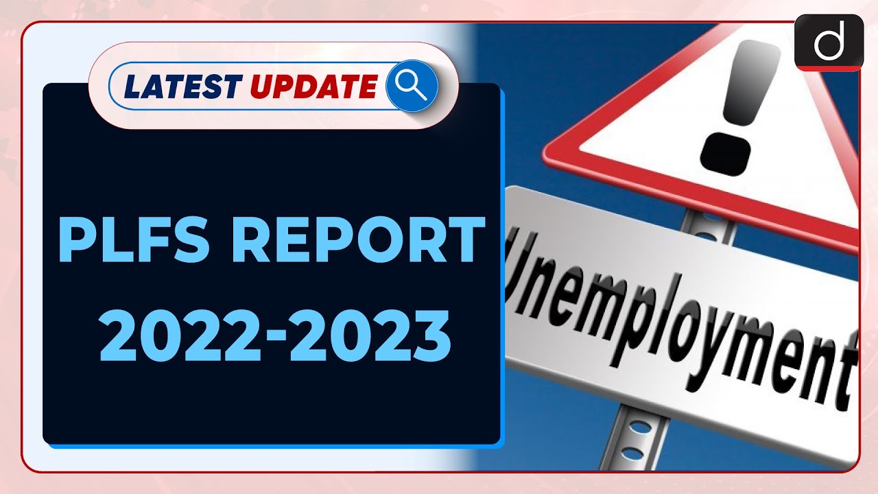 PLFS Report 2022 23| Latest update | Drishti IAS English - YouTube