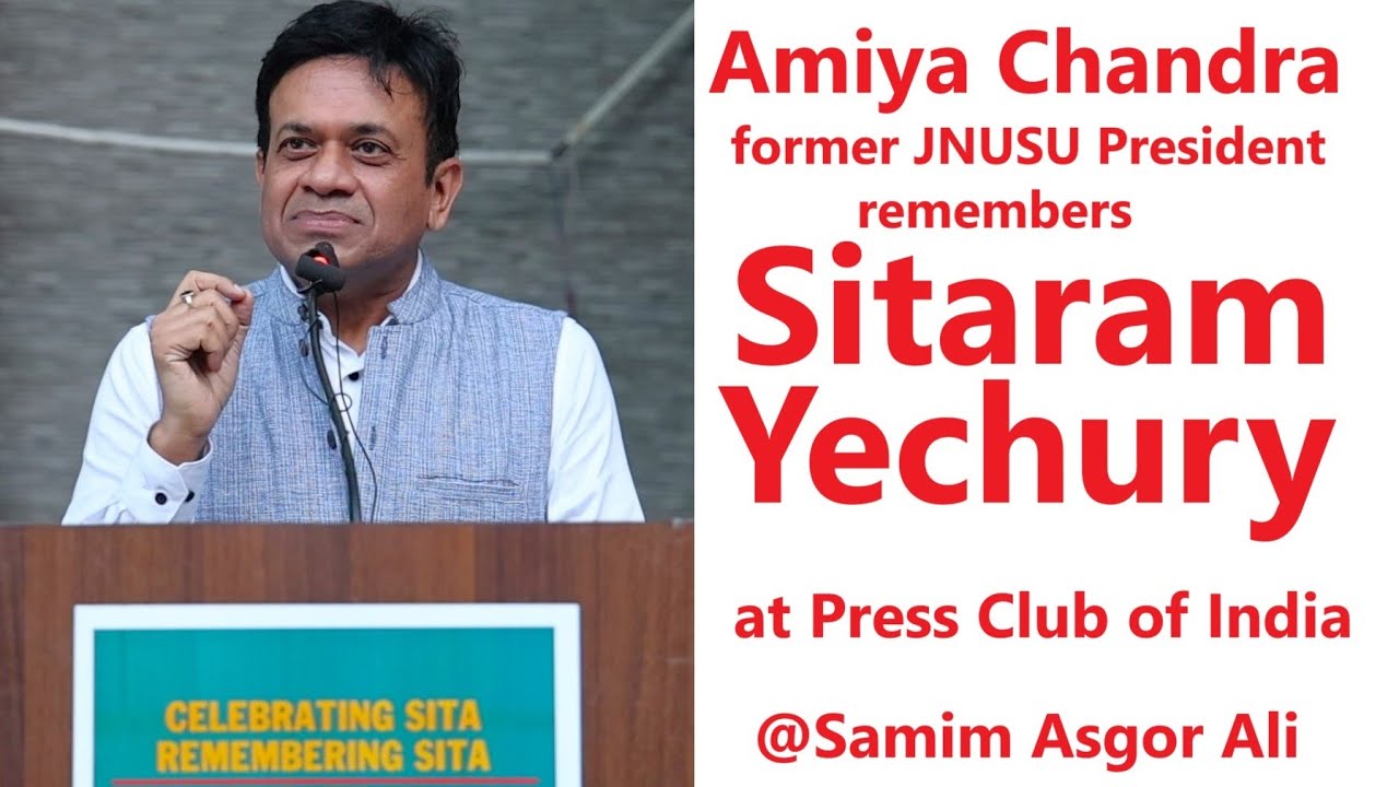 Amiya Chandra (former JNUSU President) remembers Sitaram Yechury at ...