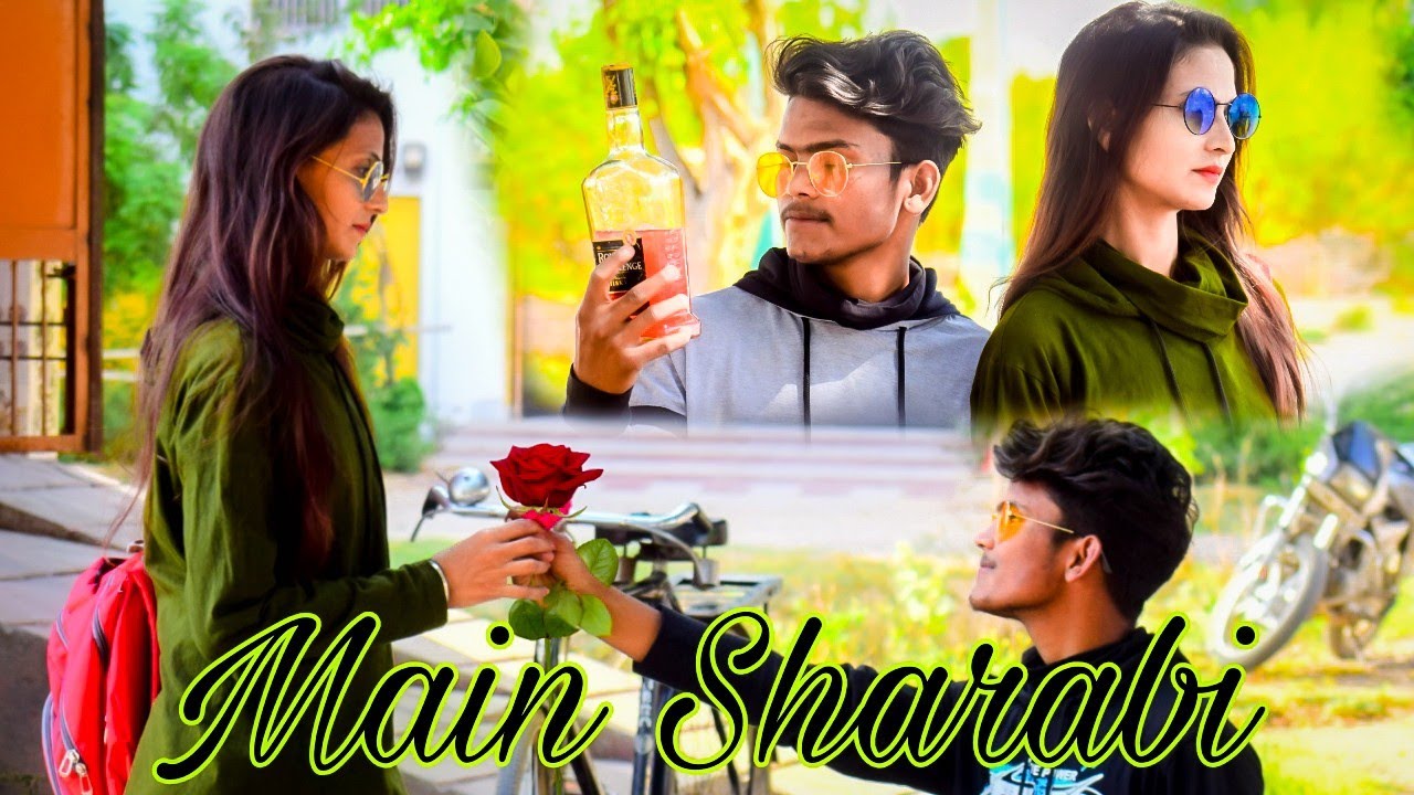 Main Sharabi | Teri khatir Main Duniya Main Badnam | mujhko botal na Do ...