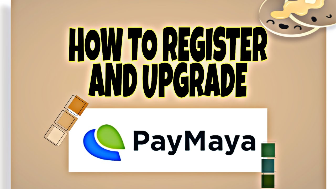 HOW TO REGISTER AND UPGRADE YOUR PAYMAYA ACCOUNT - YouTube