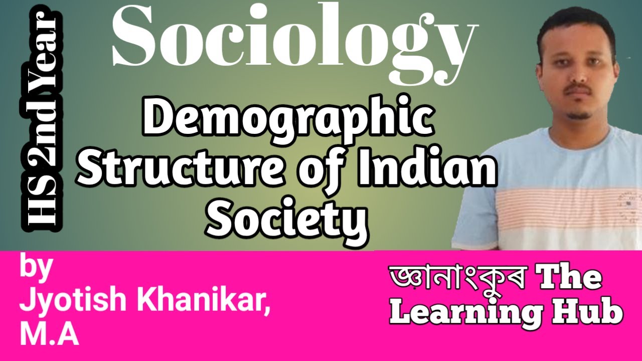 Demographic Structure of Indian society// Sociology// HS 2nd year - YouTube