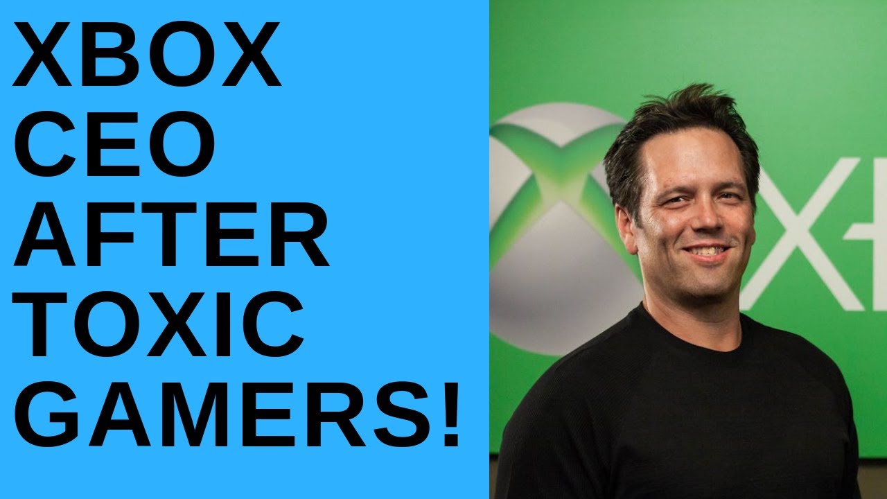 XBOX CEO Phil Spencer Wants To Be Your Dad! He's Coming For "Toxic ...