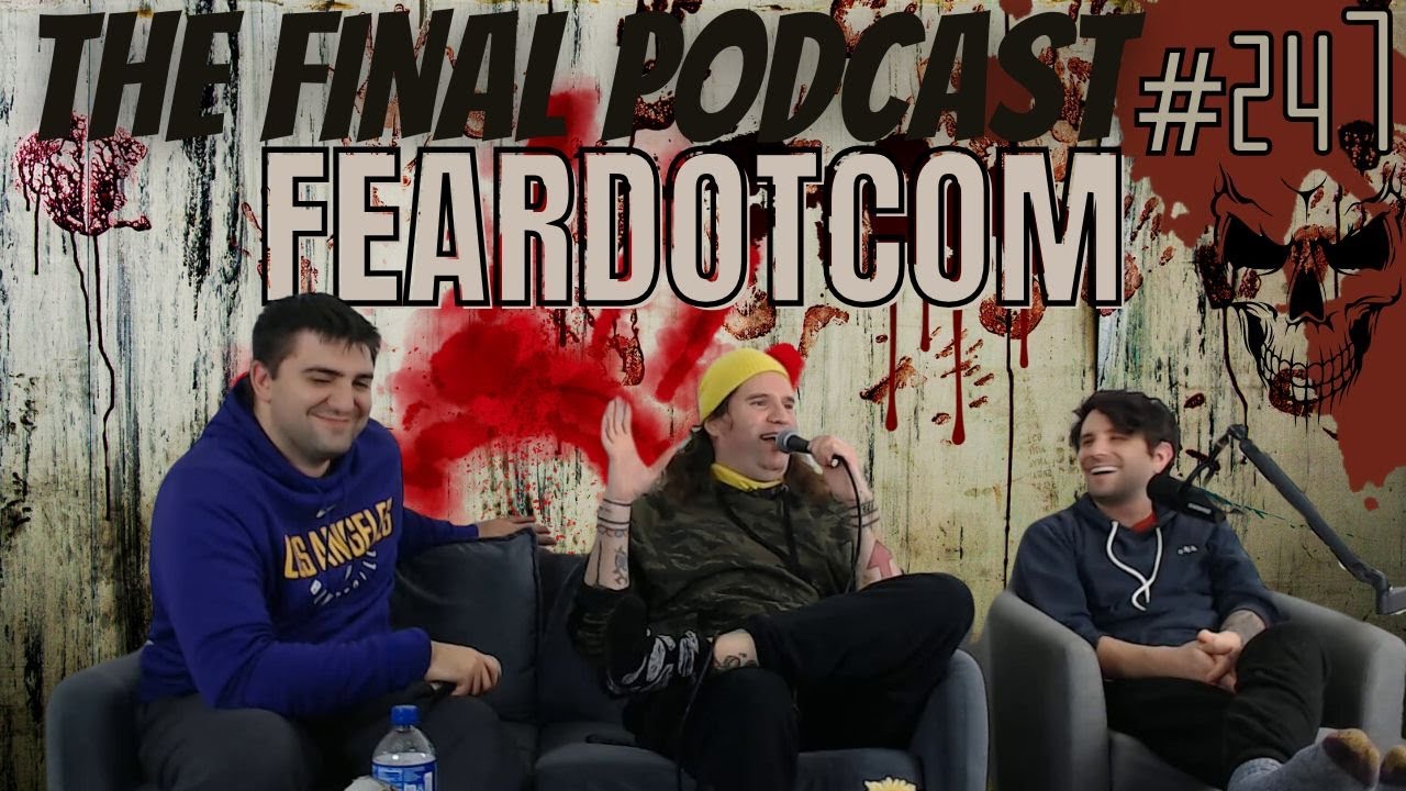 247 - Feardotcom (2002) Review | The Final Podcast - YouTube