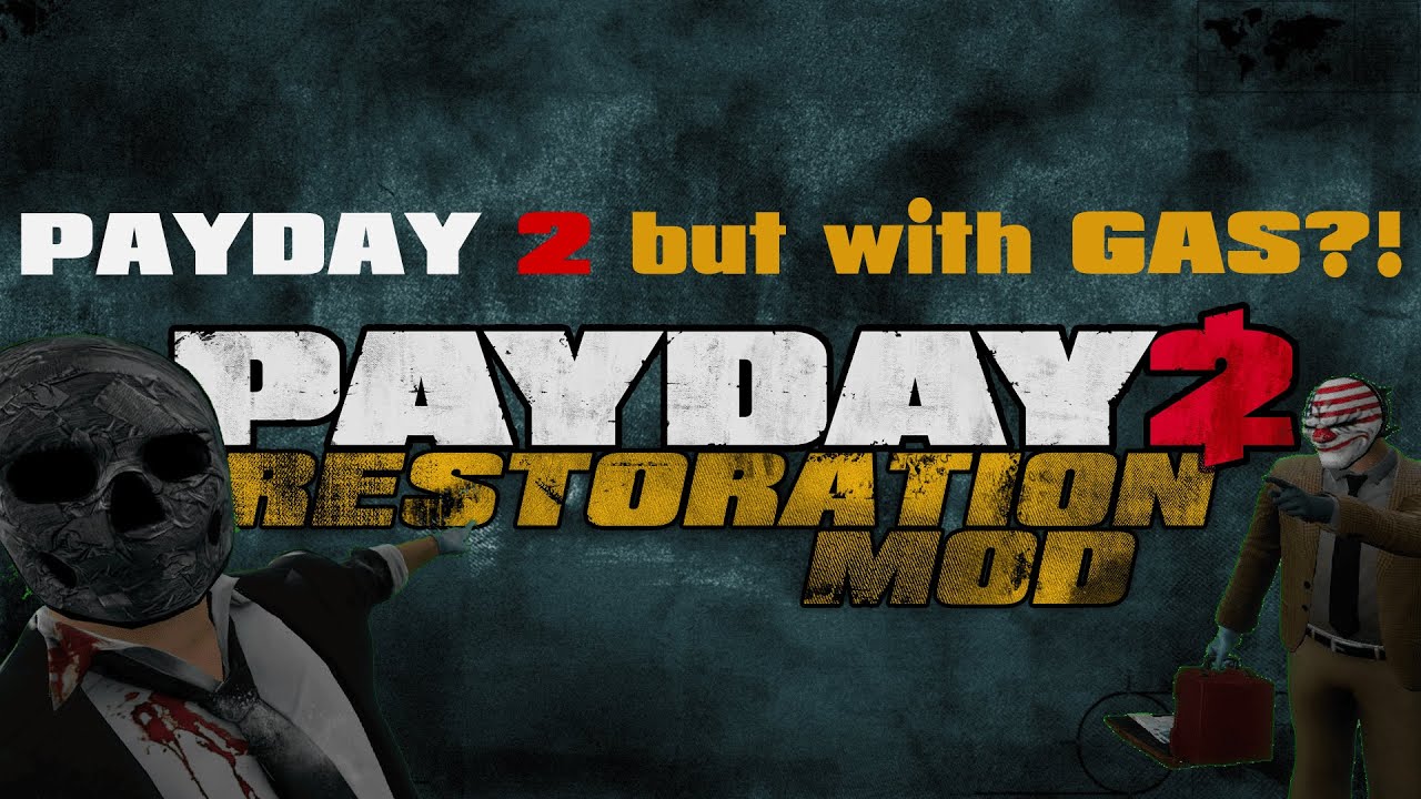 Payday 2 but with GAS?! [Payday 2 ResMod] - YouTube