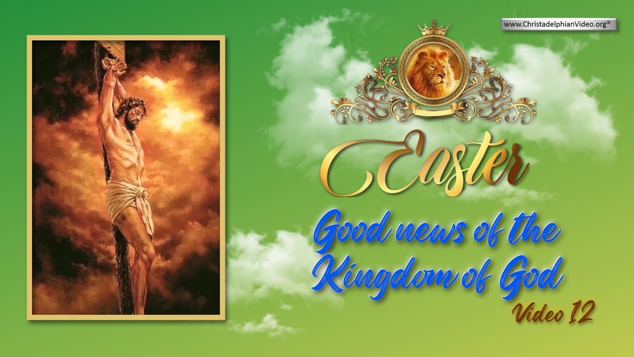 Easter: Good news of the Kingdom of God - YouTube